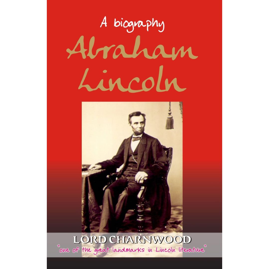 A Biography Abraham Lincoln By Lord Charnwood - H L BOOKSTORE