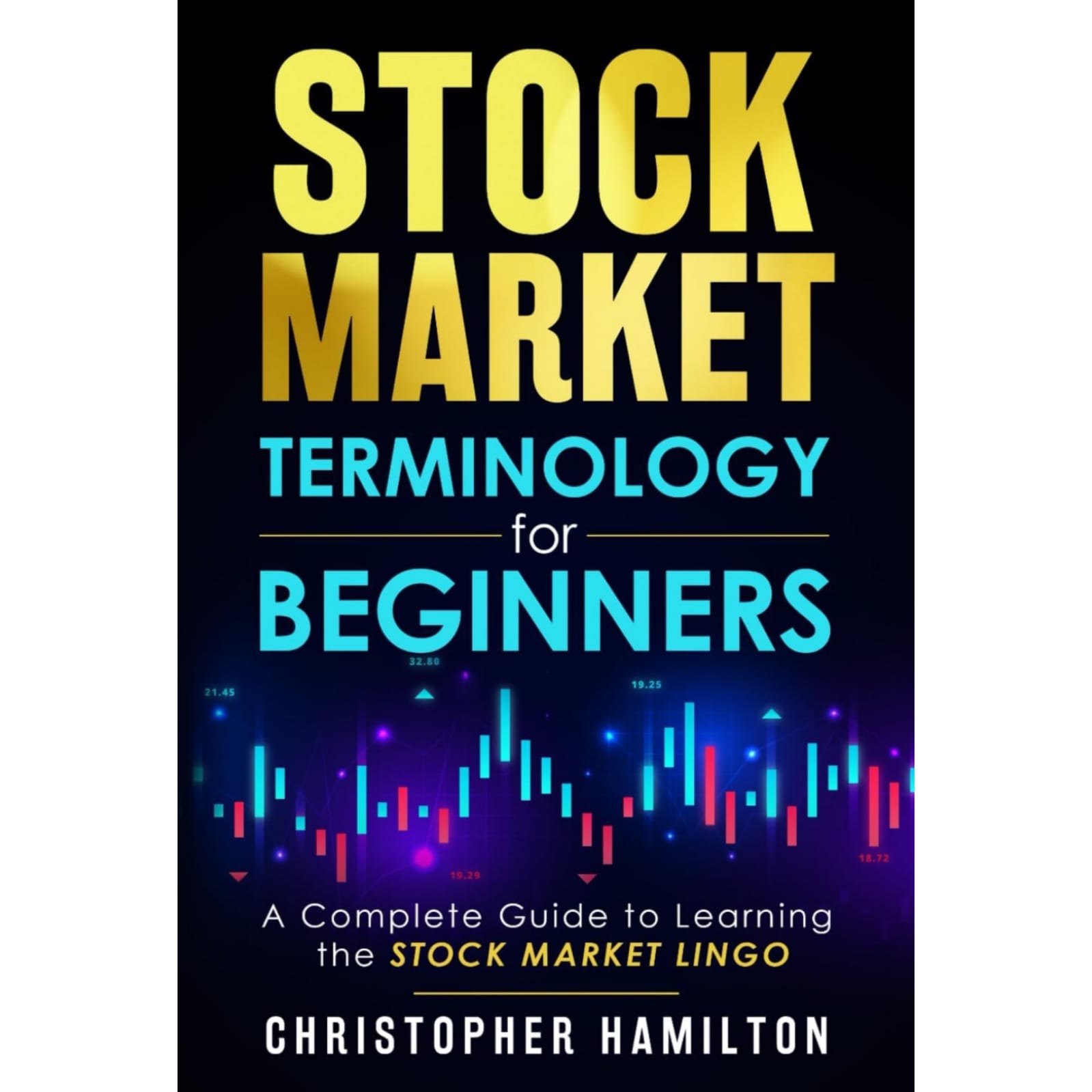 Stock Market Terminology For Beginners By Christopher Hamilton - H L ...
