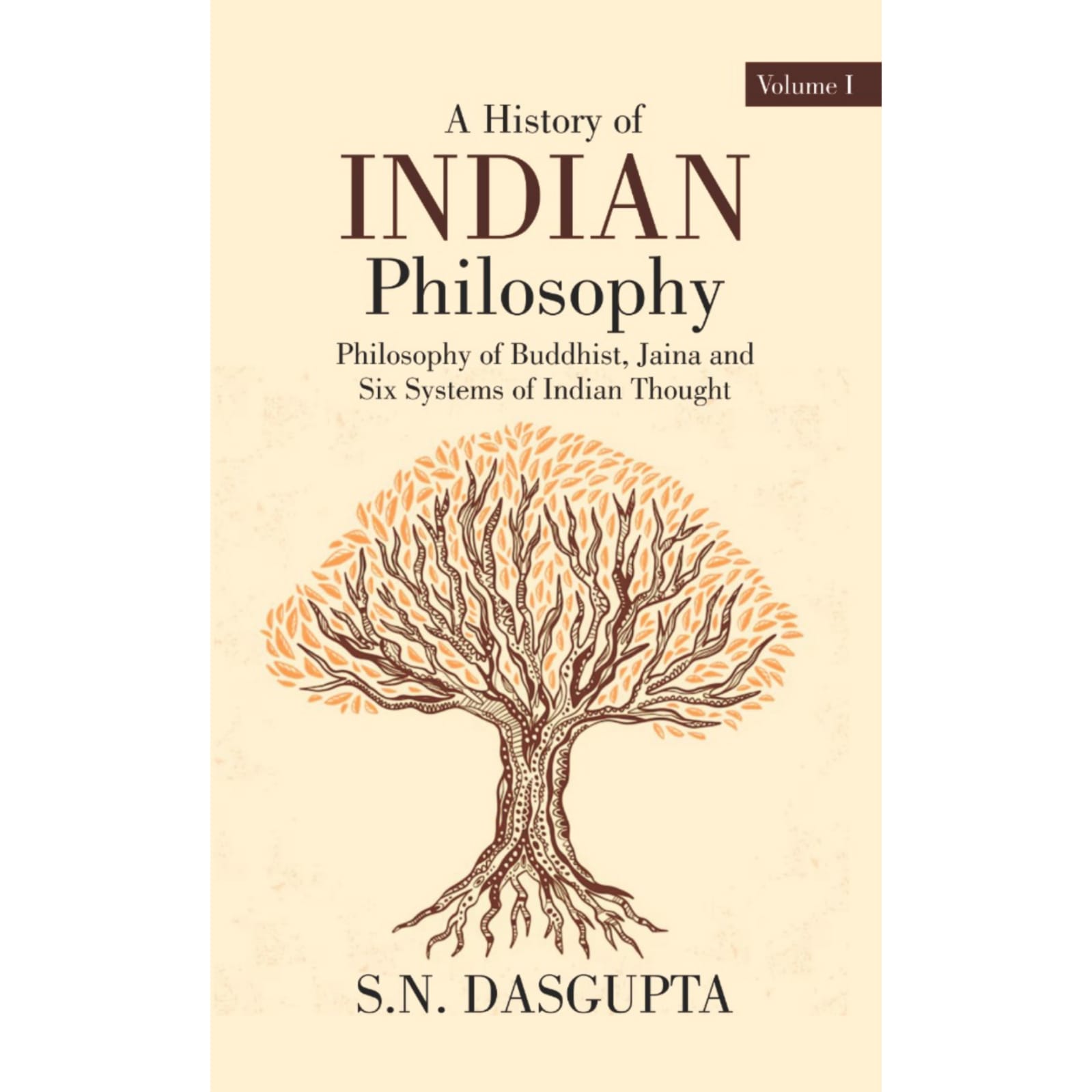A History Of Indian Philosophy : Philosophy of Buddhist, Jaina and Six ...