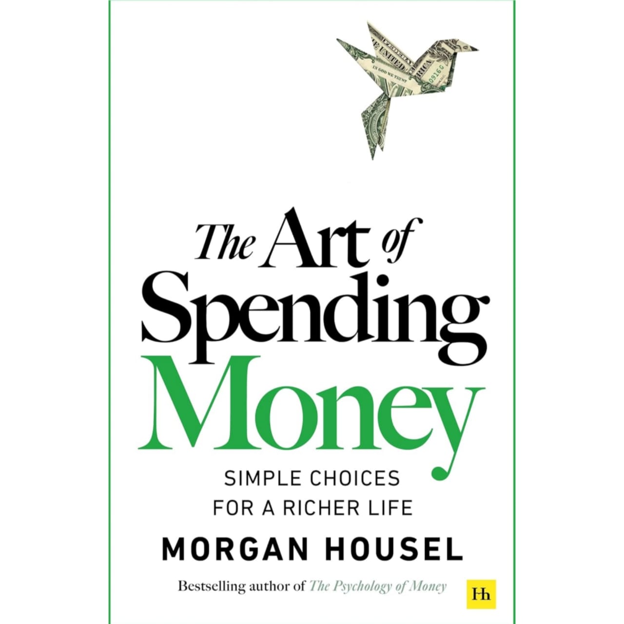 The Art Of Spending Money By Morgan Housel - H L BOOKSTORE